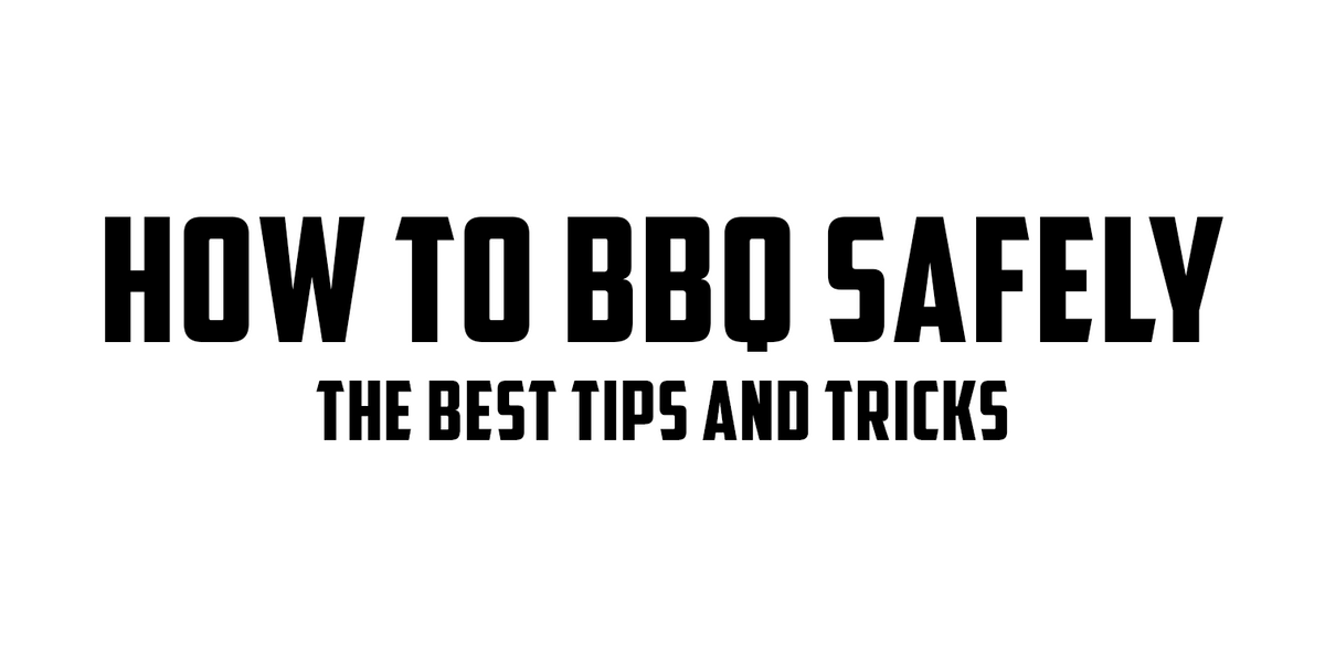 How to BBQ Safely — Canadian BBQ Boys